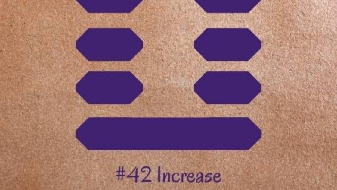 Guidance from the I Ching: 42 - Increase - Jose Johnson